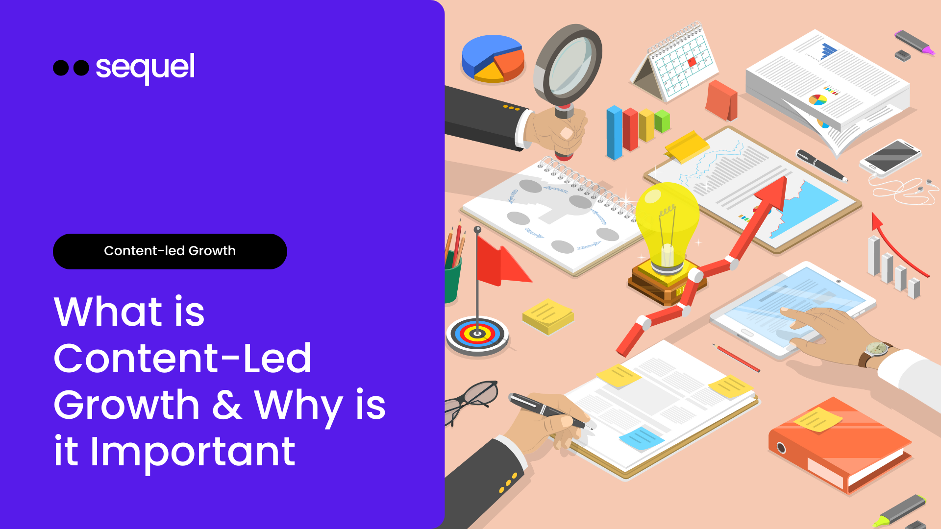 What is Content-Led Growth & How Does it Impact Marketers? — Sequel.io