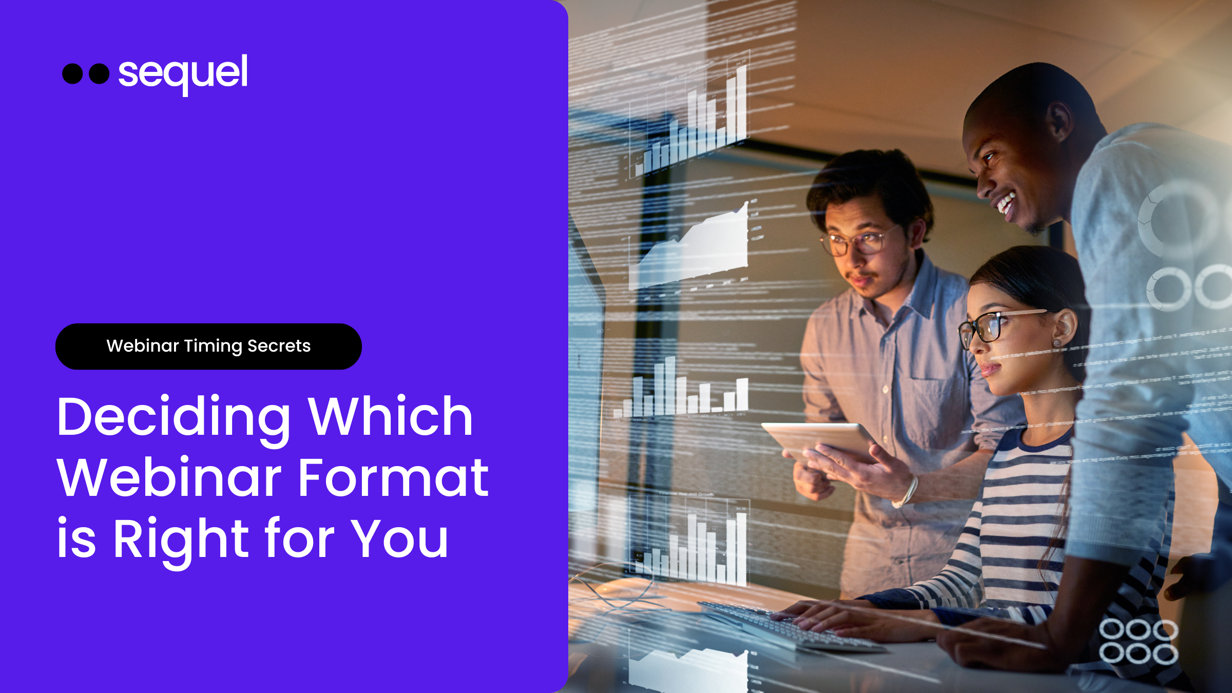 How to Decide Which Webinar Format is Right for You — Sequel.io